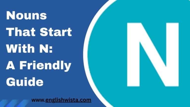 Nouns That Start With N: A Friendly Guide - English Wista