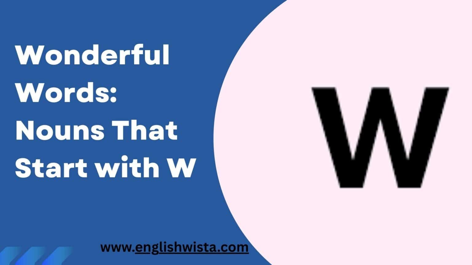 Wonderful Words: Nouns That Start with W - English Wista