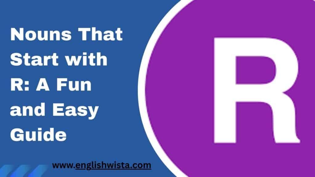Nouns That Start with R: A Fun and Easy Guide - English Wista