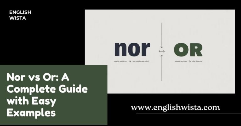 Nor vs Or: A Complete Guide with Easy Examples - English Wista